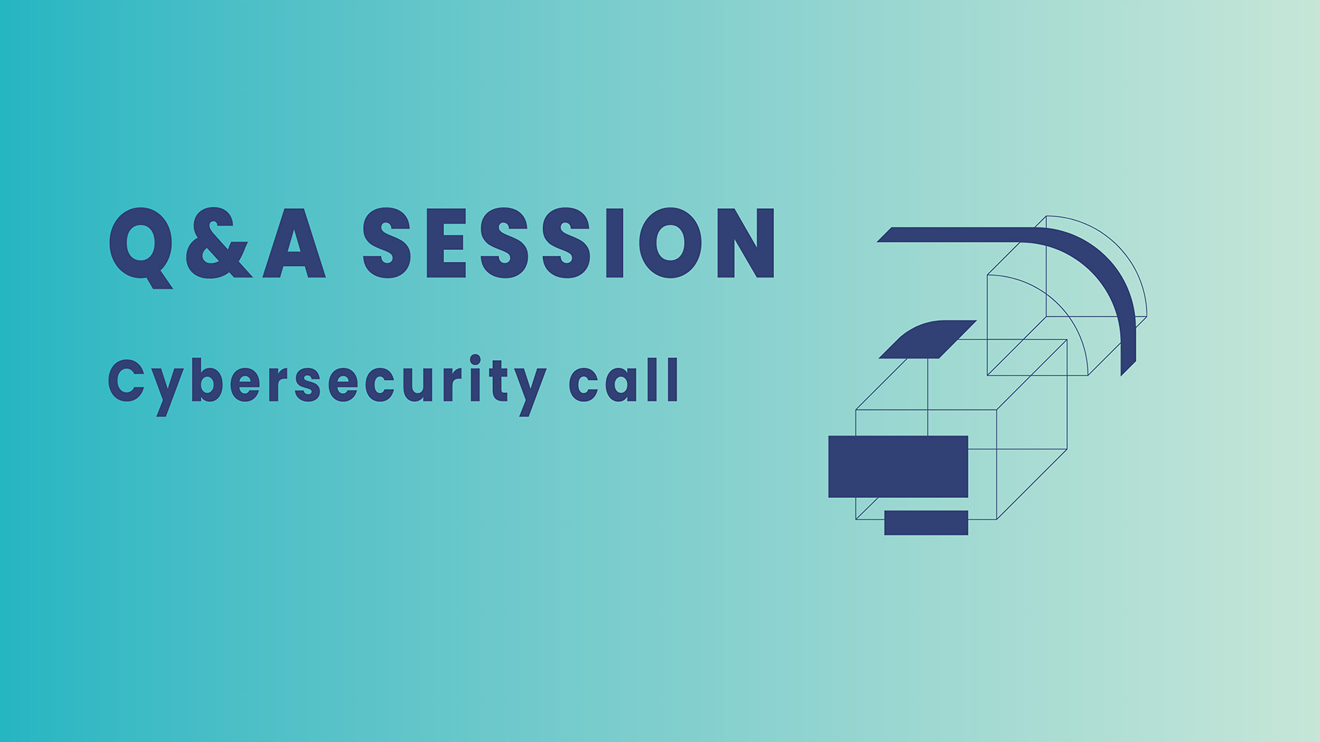 Q&A session – Cybersecurity call - DIREC